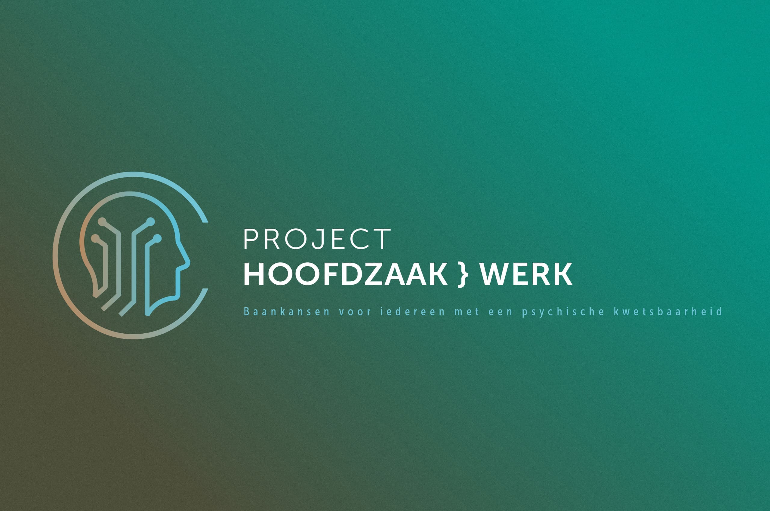 Sterk door werk - Project Hoofdzaak Werk