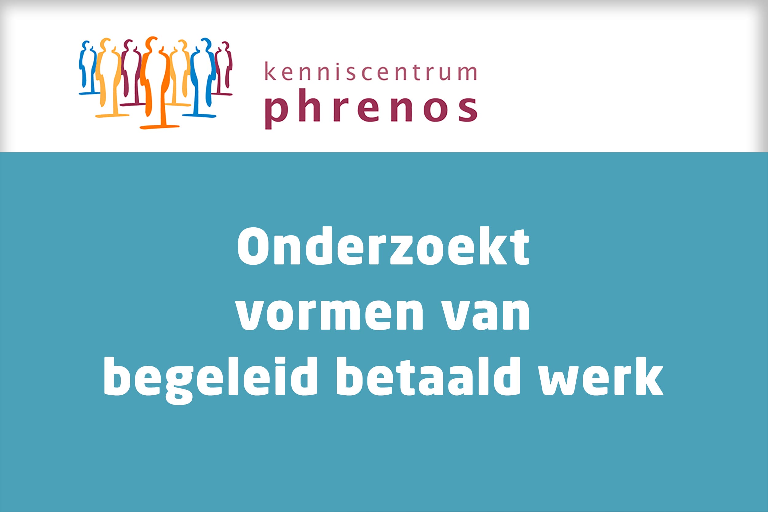 Sterk door werk - Phrenos en Trimbos onderzoeken vormen van begeleid ...