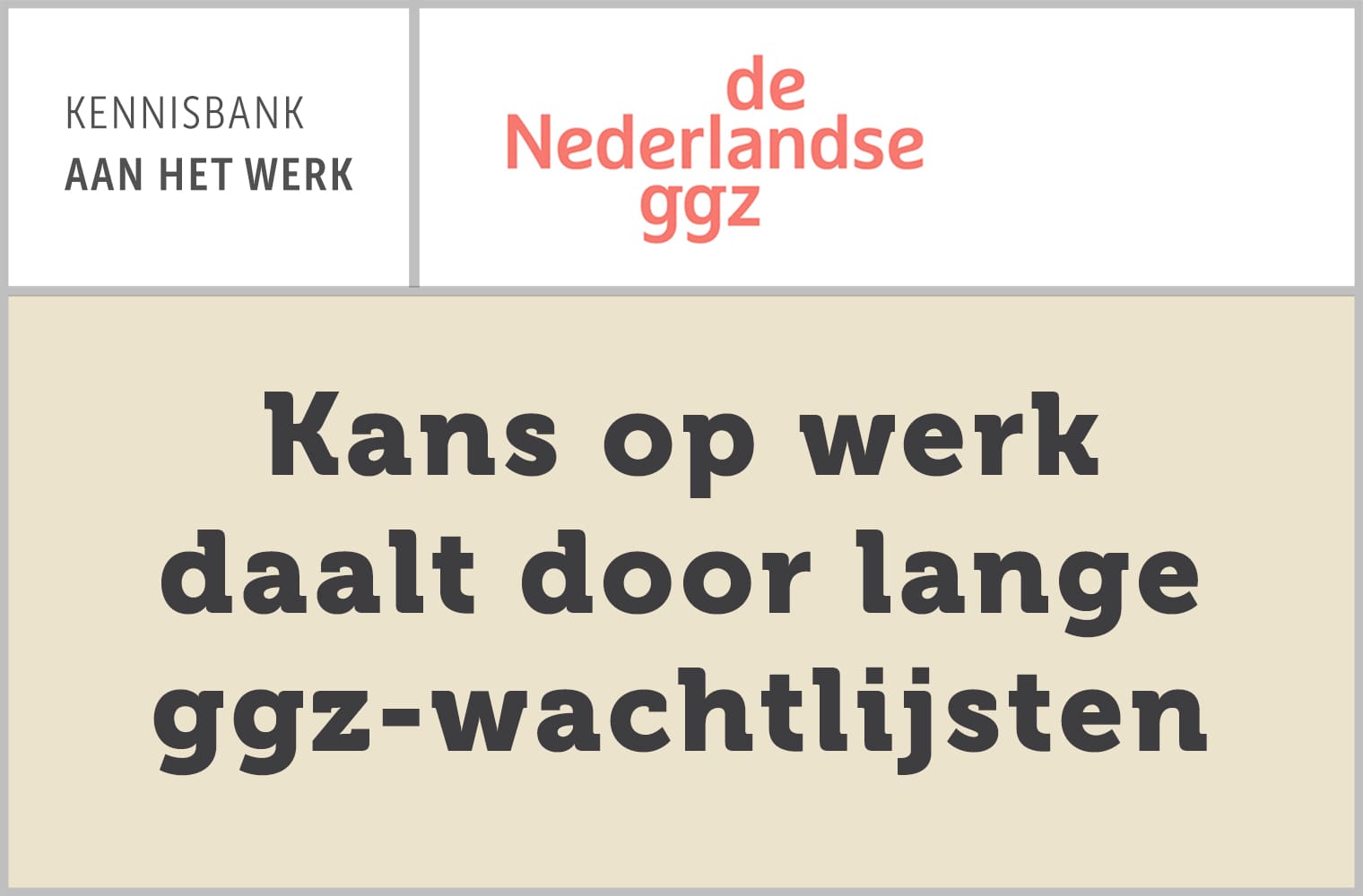 Sterk door werk - Kans op werk daalt door lange ggz-wachtlijsten