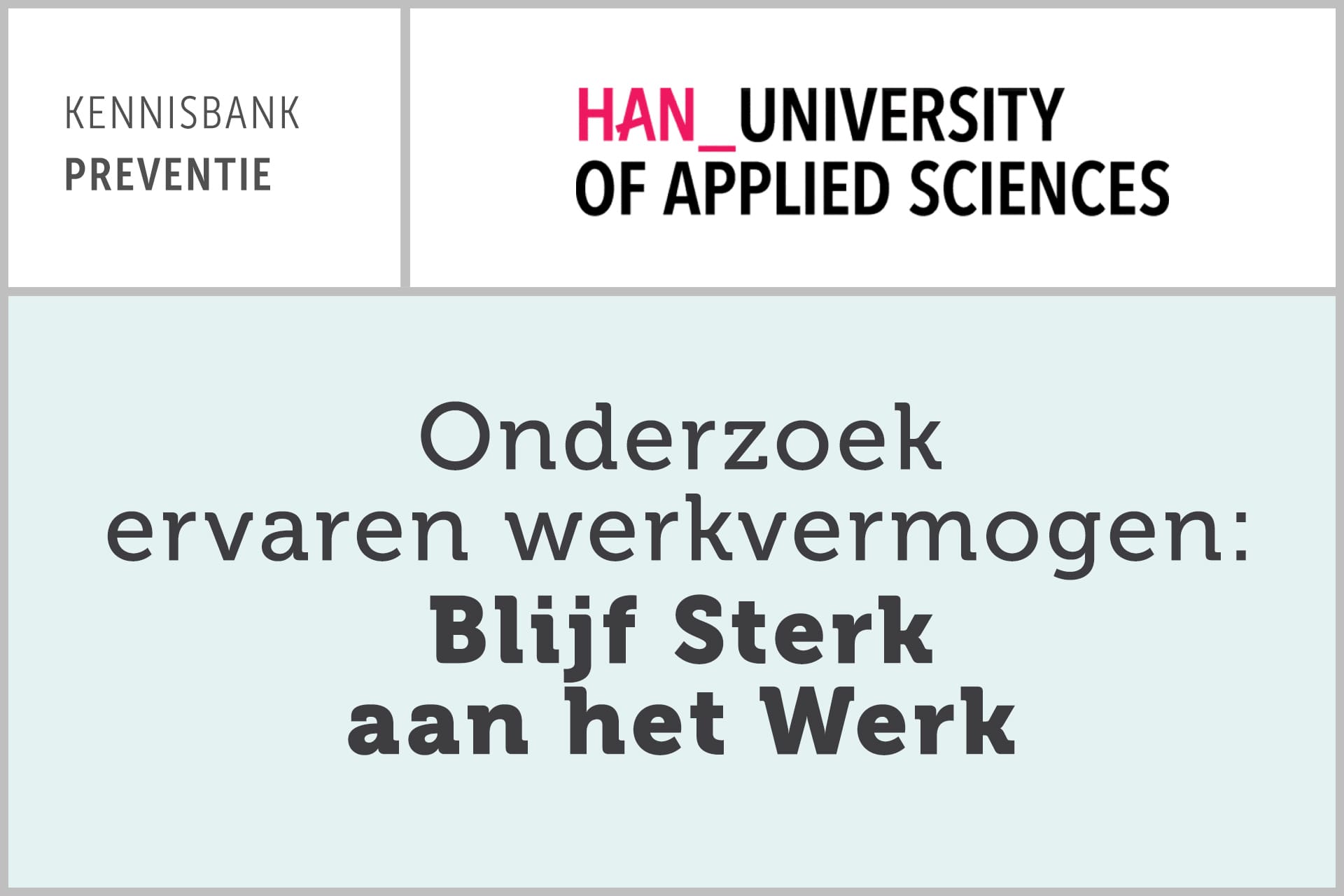 Sterk door werk - HAN: Onderzoek ervaren werkvermogen: Blijf Sterk aan ...