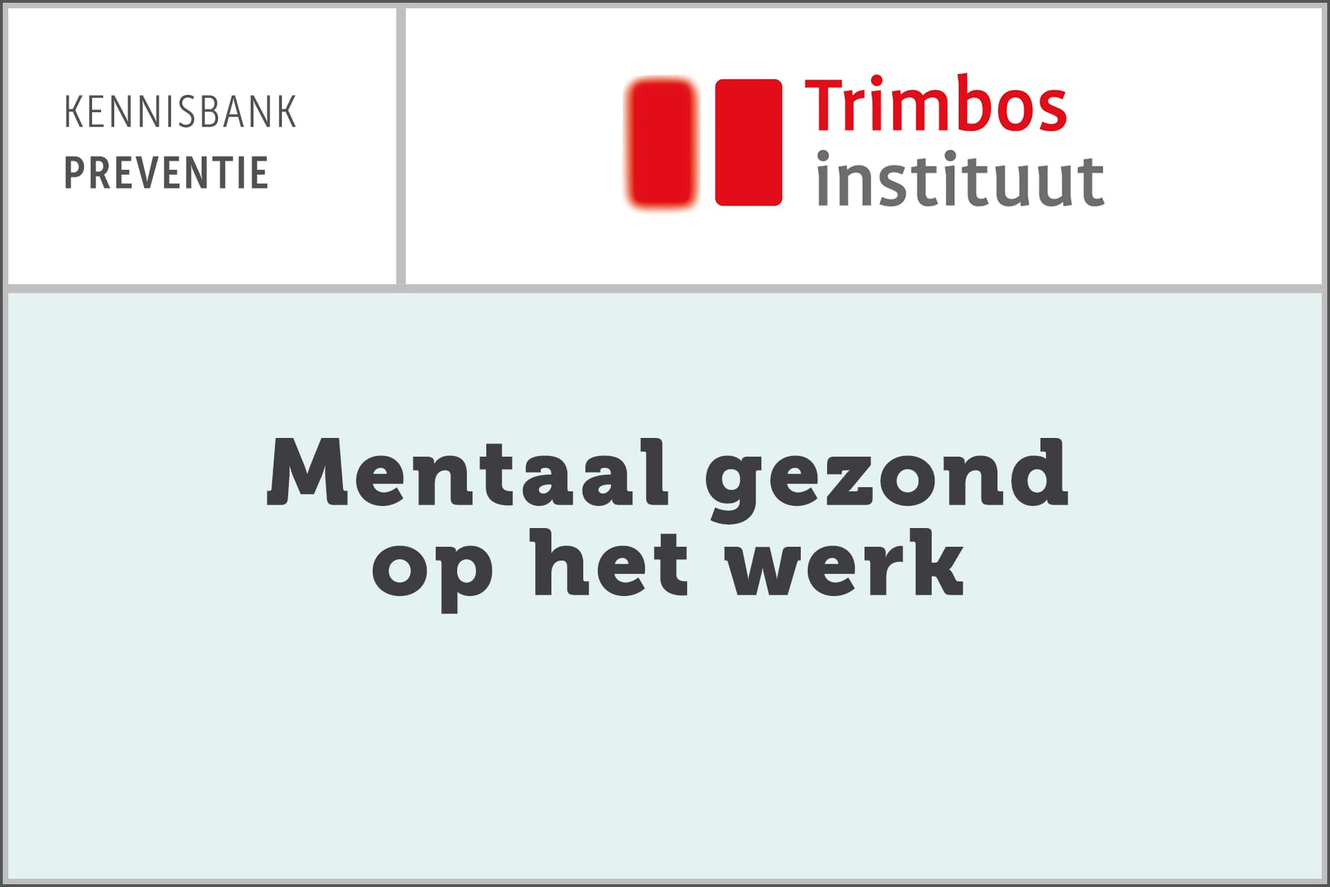 Sterk Door Werk Trimbos Mentaal Gezond Op Het Werk